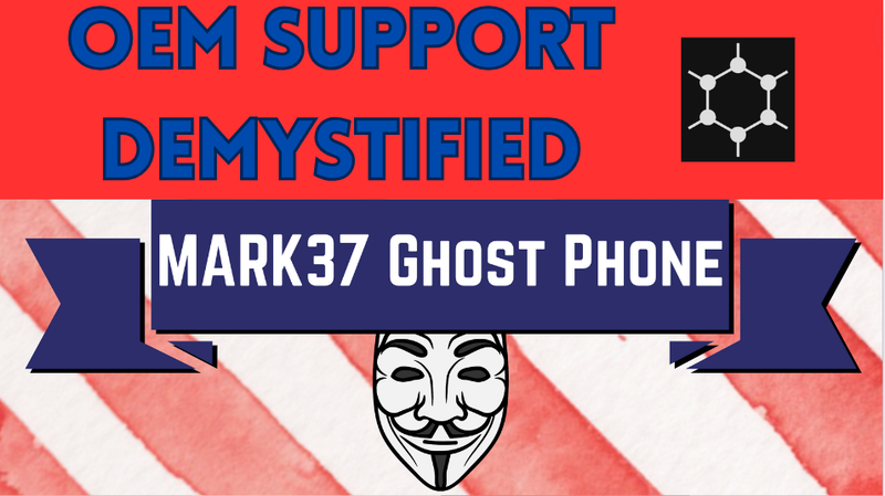 The Ghost Phone: A Helpful Guide to Understand OEM Support for ...